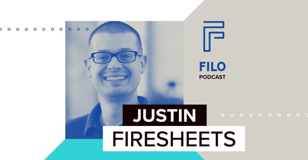 Episode 037: Justin Firesheets – FILO