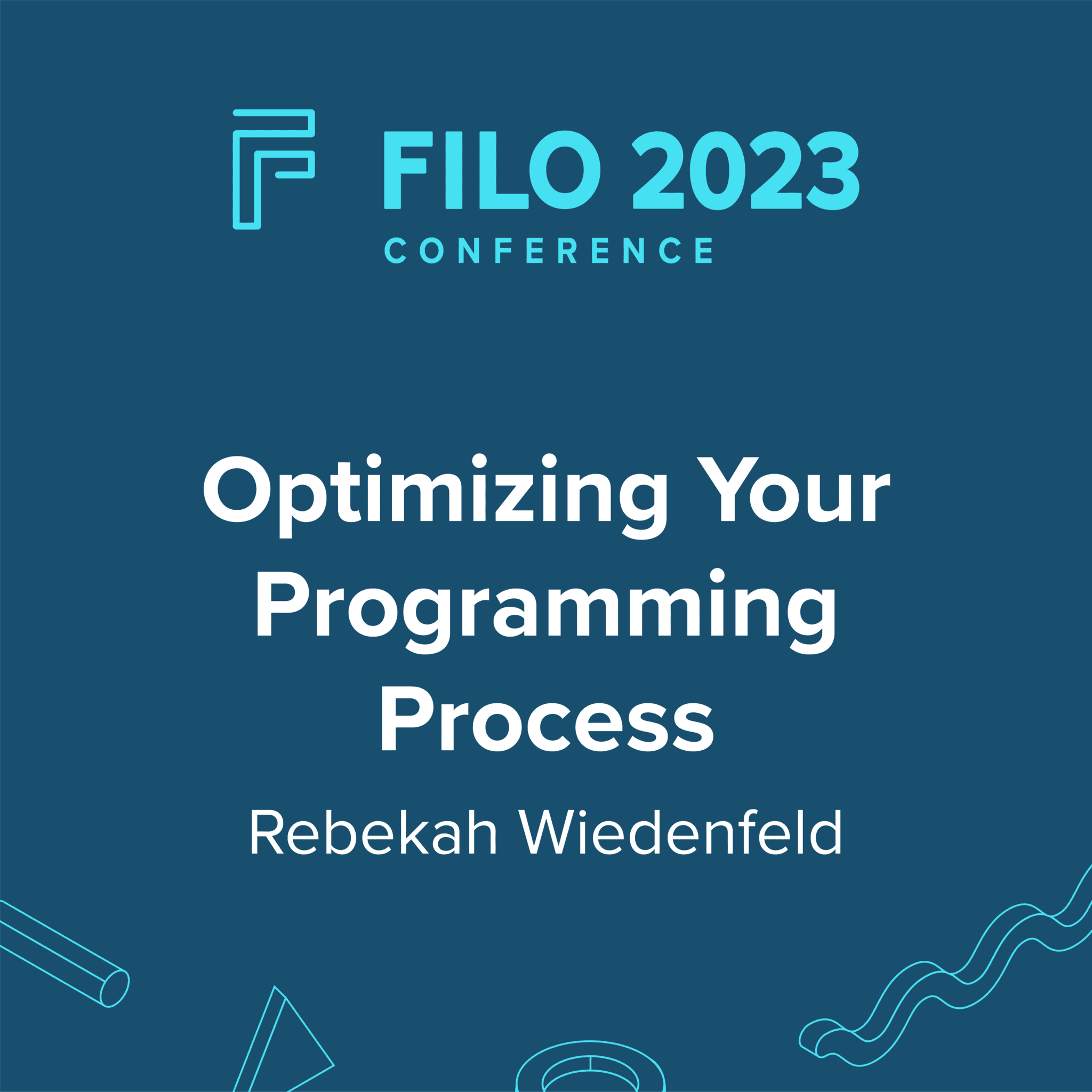 FILO 2023 Breakout: Optimizing Your Programming Process - FILO